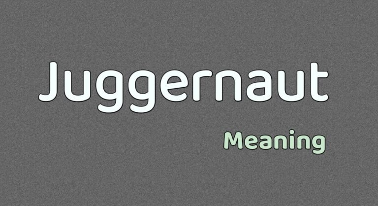 Juggernaut Meaning