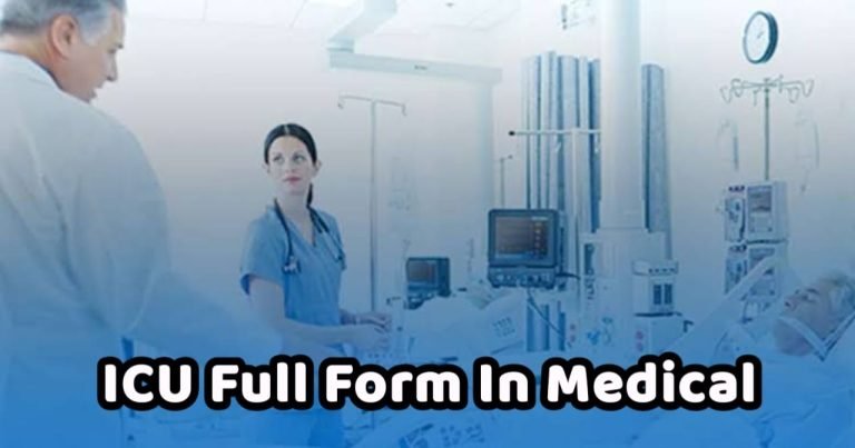ICU Full Form In Medical